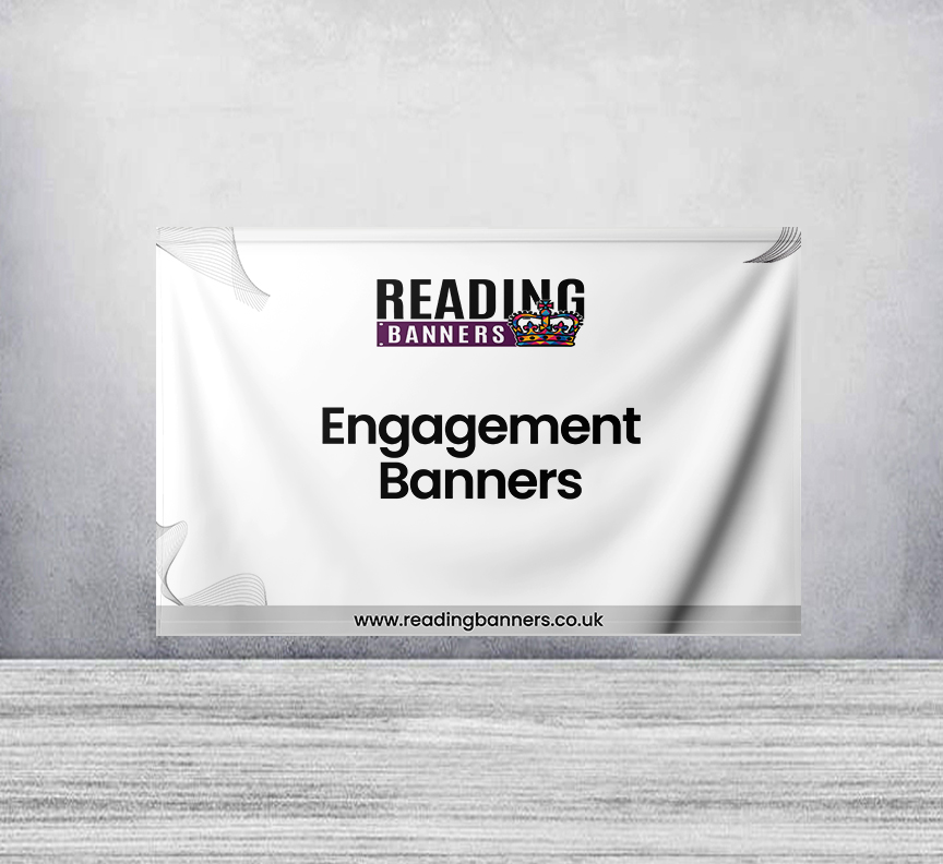Engagement Banners Same Day & Next Day Printing Reading